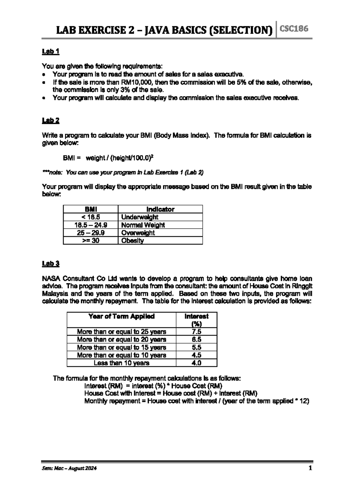 LAB 2 - study well ok - LAB EXERCISE 2 JAVA BASICS (SELECTION) CSC186 Lab 1 You are given the ...