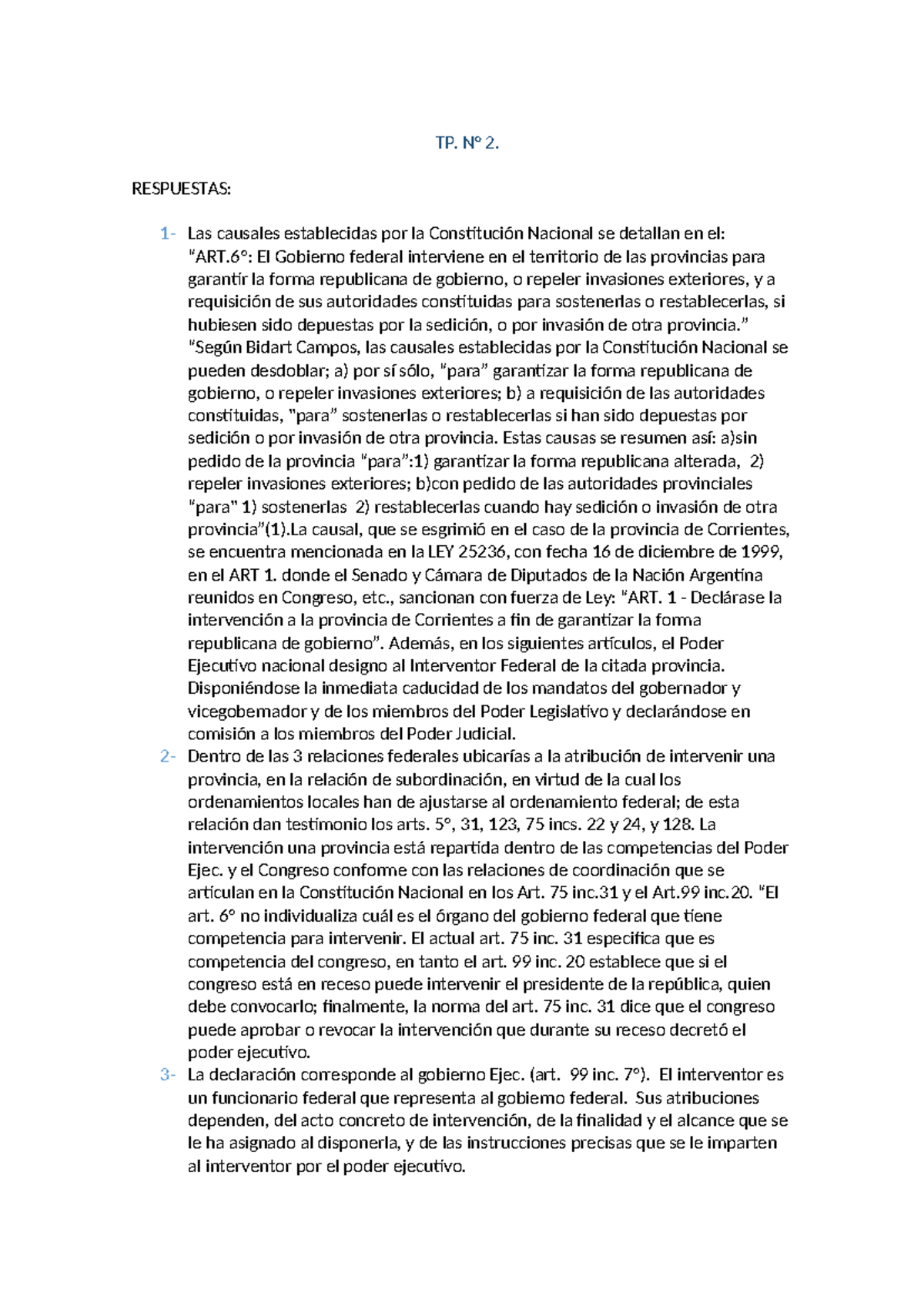 TP 2 derecho const. - TP. N° 2. RESPUESTAS: 1- Las causales establecidas por la Constitución ...