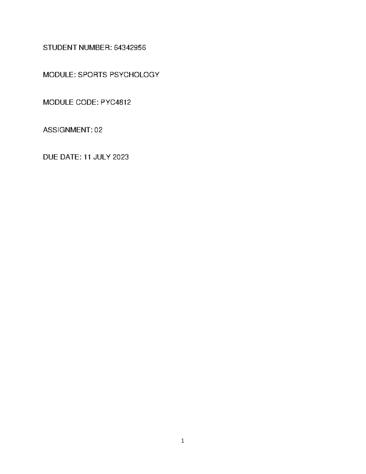 ASS02 - MODULE: SPORTS PSYCHOLOGY STUDENT NUMBER: MODULE CODE: PYC ASSIGNMENT: DUE DATE: 11 JULY ...