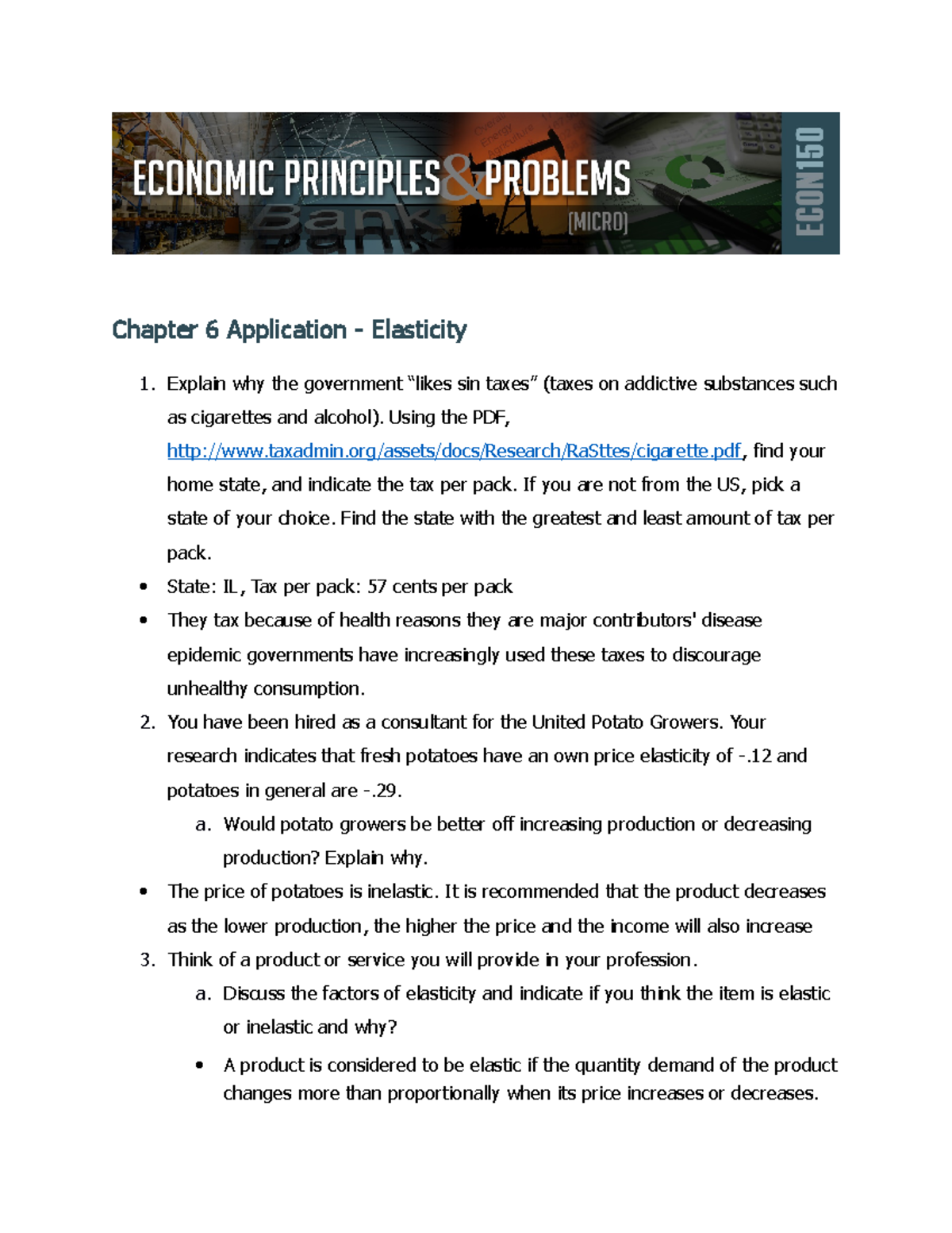 Econ150 document application Chp 6 - Chapter 6 Application - Elasticity Explain why the ...