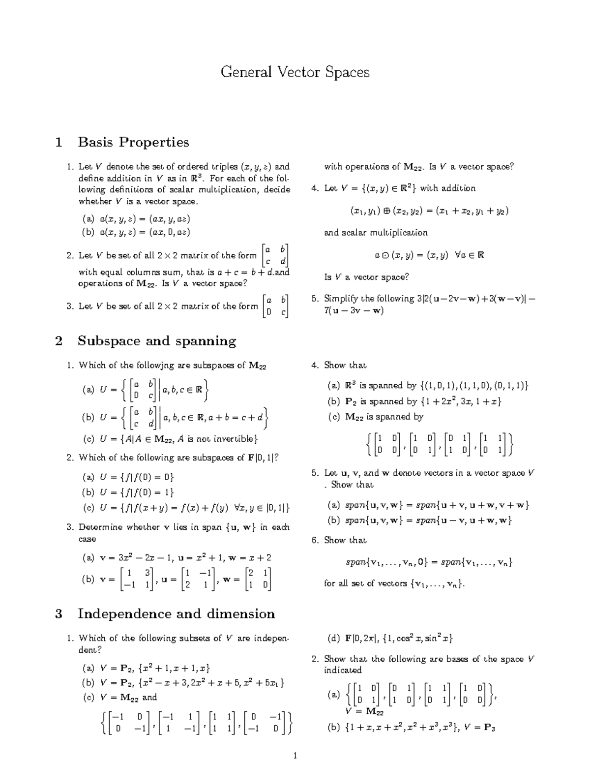 7. General vector space - General Vector Spaces 1 Basis Properties Let V denote the set of ...