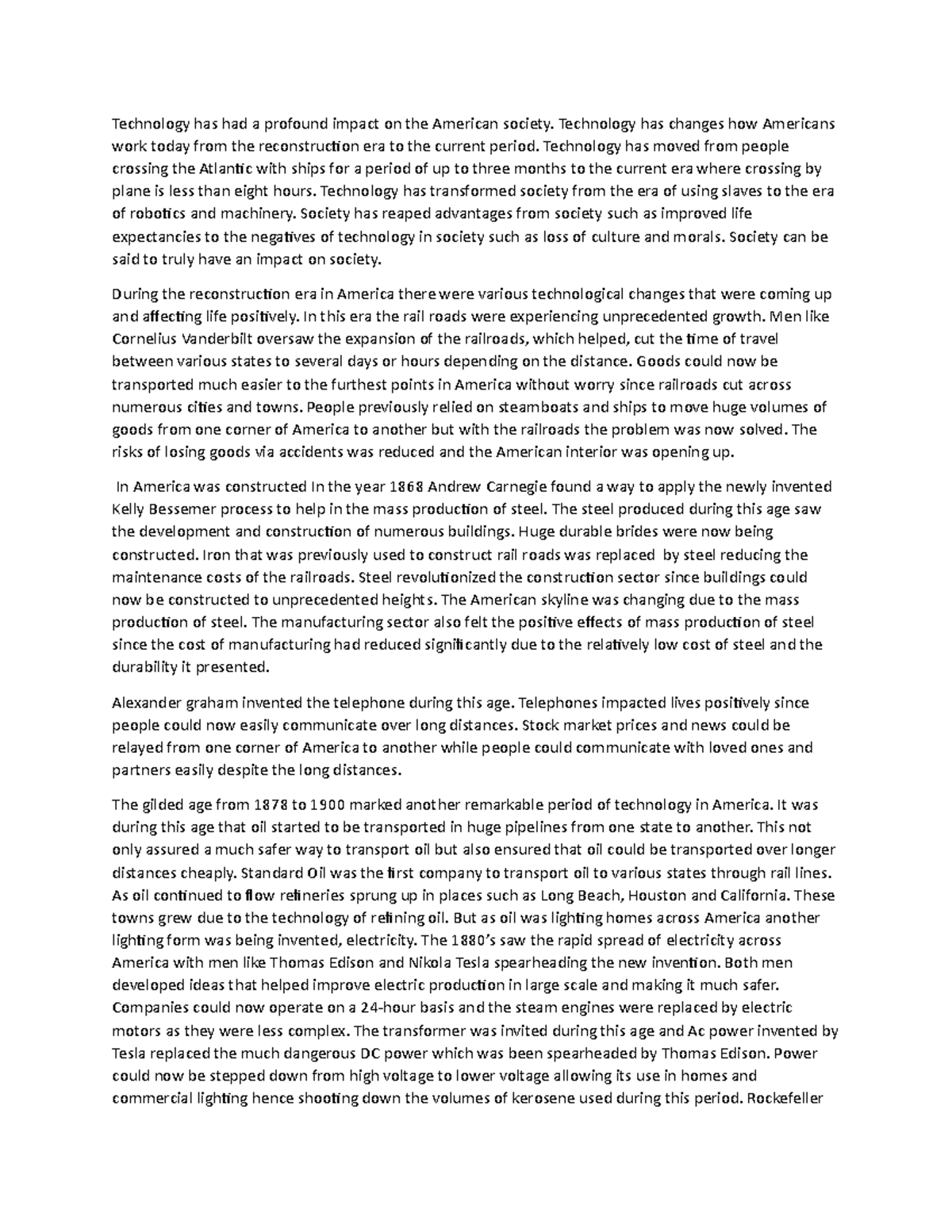 Technology has had a profound impact on the American society ...