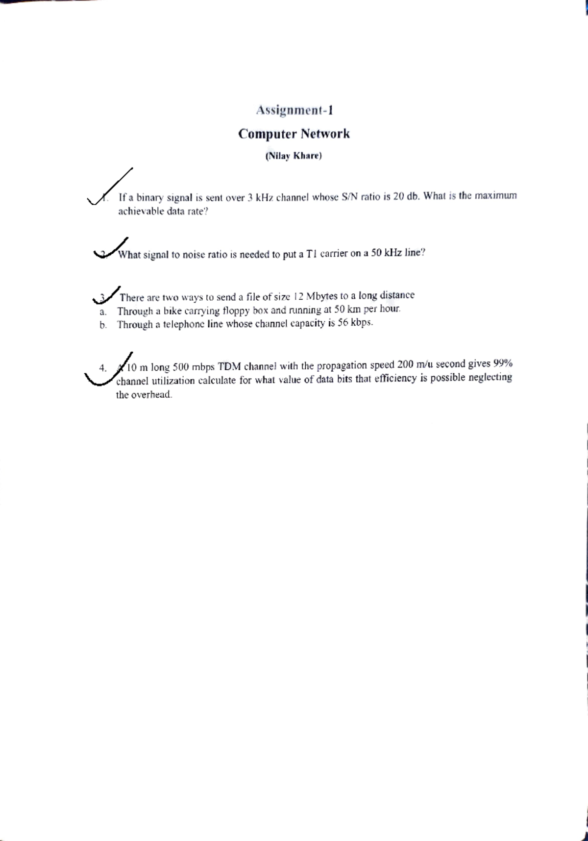 Computer networks assignment - 1. Ifa binary signal is sent over 3 kHz channel whose S/N ratio ...