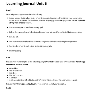 UNIT 6 Journal - Welcome to Unit 6 Learning Journal! Part 1 Write a Python program that does the ...