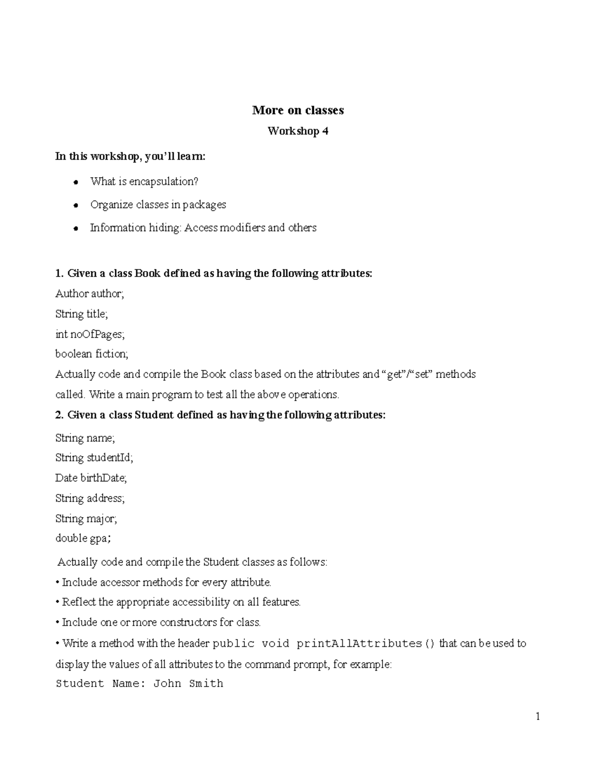 Workshop 03 1 Write Standard Getset Method Headers For Each Of These Attributes More On
