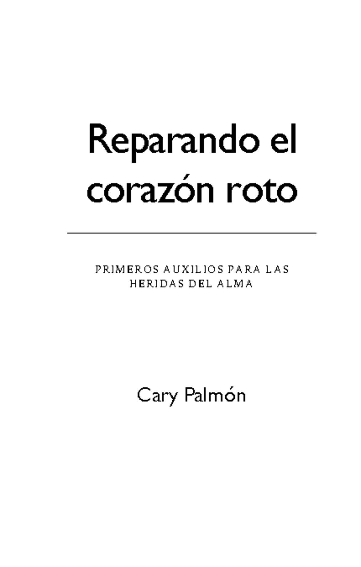 Palmon Reparando el corazon roto - Reparando el corazón roto P R IME R ...