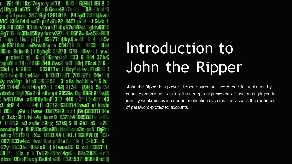 Jhon the ripper - Introduction to John the Ripper John the Ripper is a powerful open-source ...