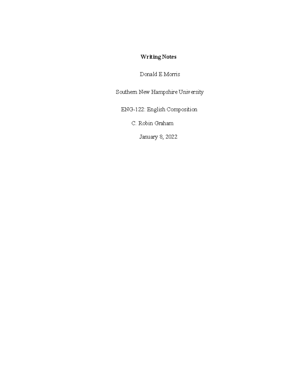 ENG-122 1-6 - week 1 assignment 6 - Writing Notes Donald E Morris ...