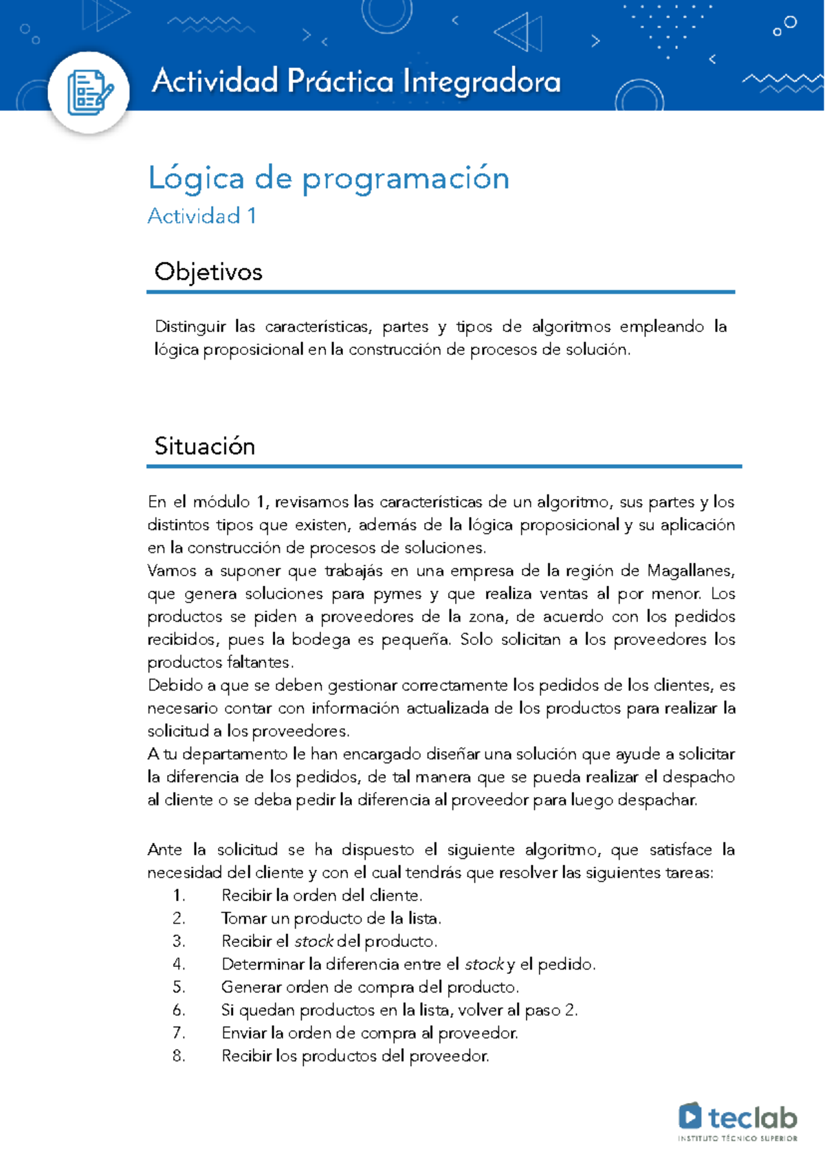 AP1 Logica - Lógica de programación Actividad 1 Objetivos Distinguir ...
