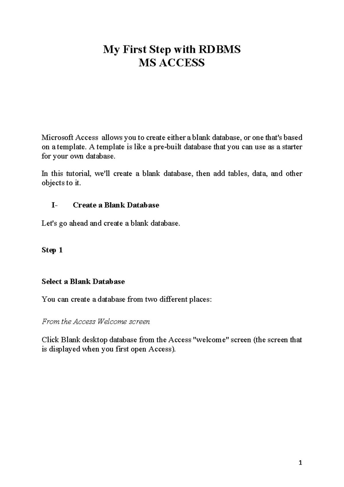 My First Step With Rdbms My First Step With Rdbms Ms Access Microsoft Access Allows You To