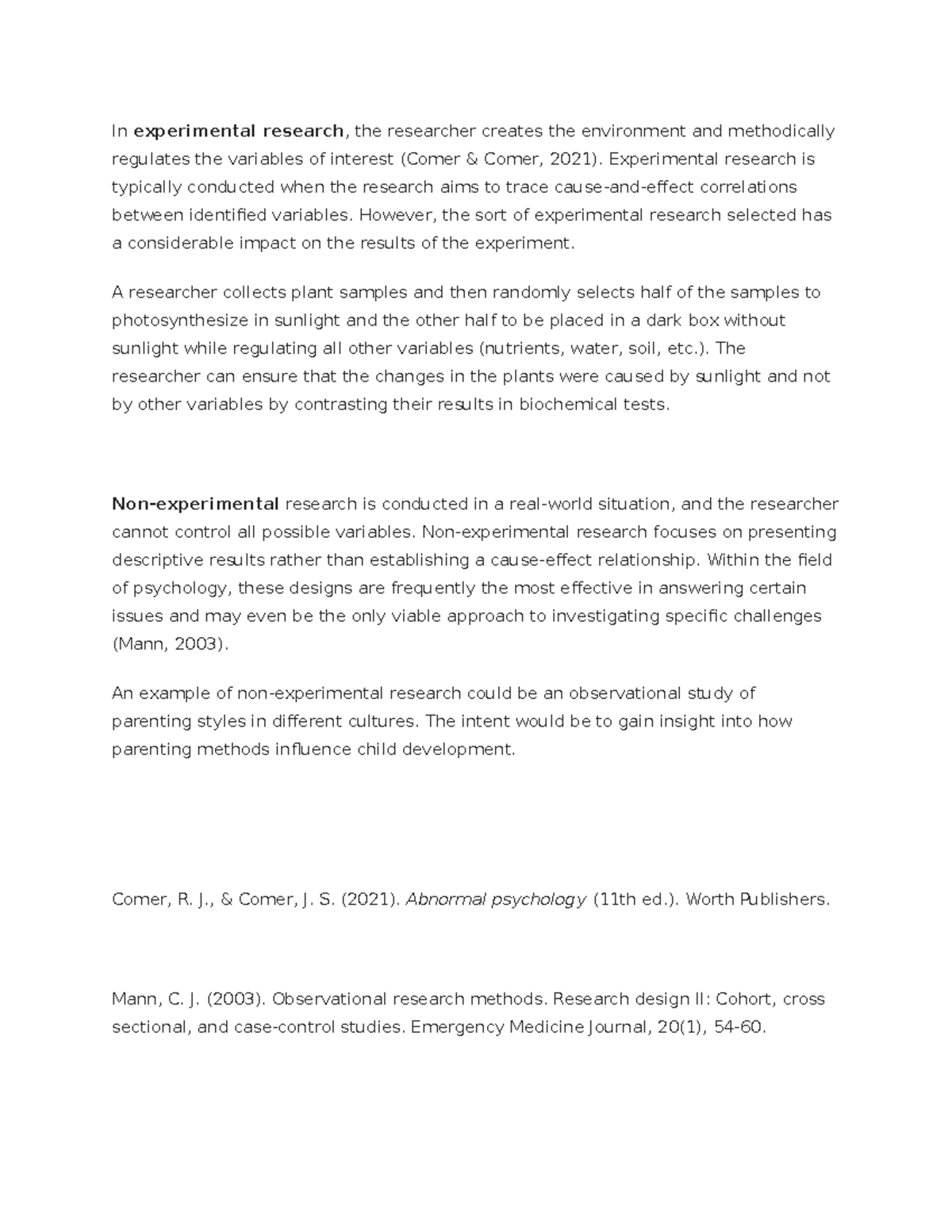 Topic 1 DQ 2 - Discussion question - In experimental research, the ...