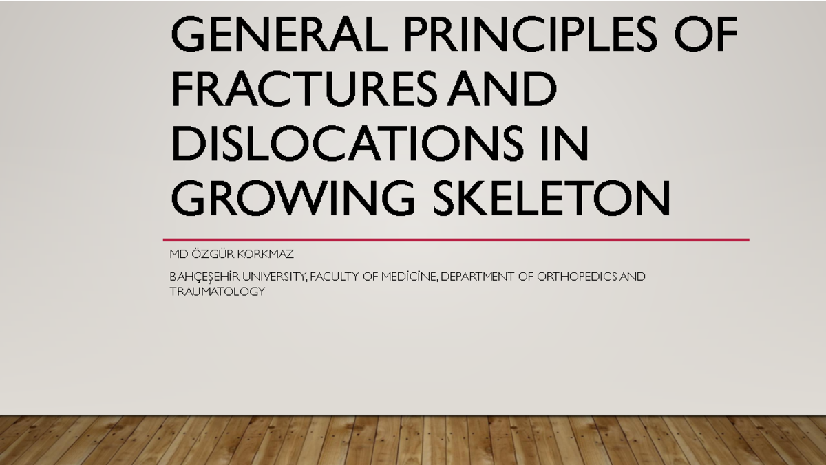 (Block 3, lesson 5) General Principles of Fractures and Dislocations in ...