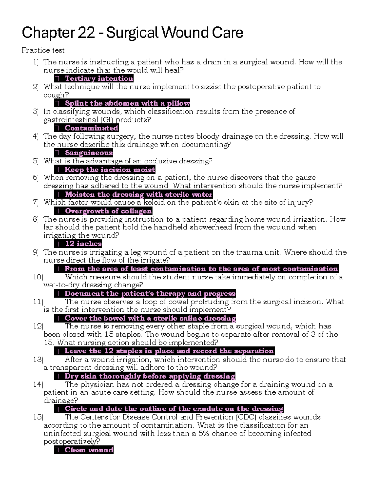 Chapter 22 - Surgical Wound Care - How will the nurse indicate that the ...
