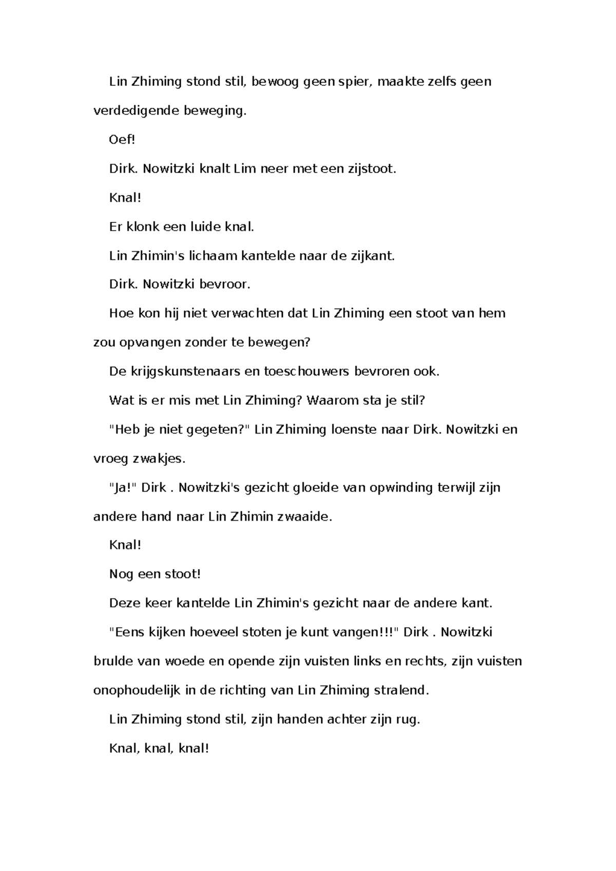 opgewonden naar Lin Zhimin, "Mijn favoriete film aller tijden is ...