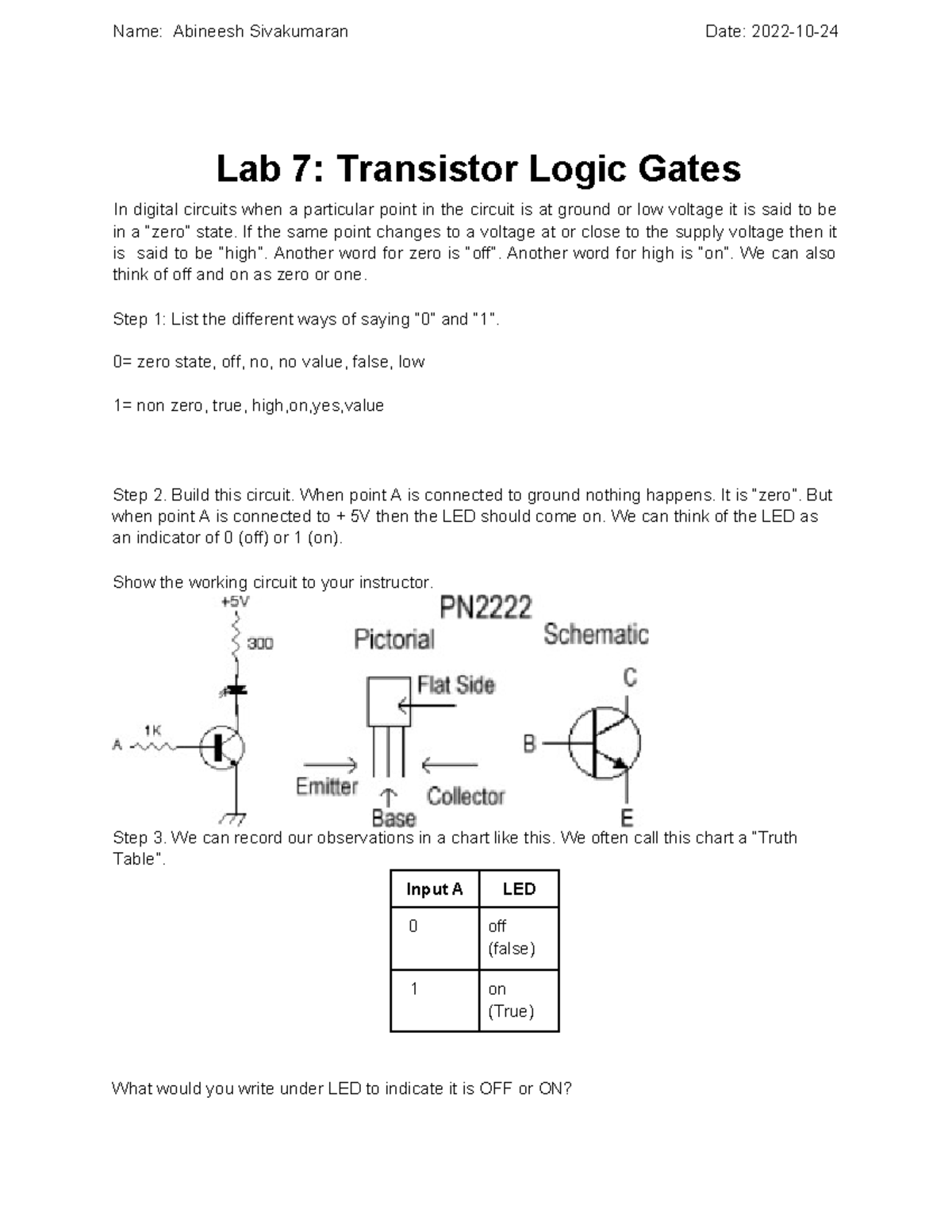 Lab 7 Transitstor Logic Gates - Name: Abineesh Sivakumaran Date: 2022 ...