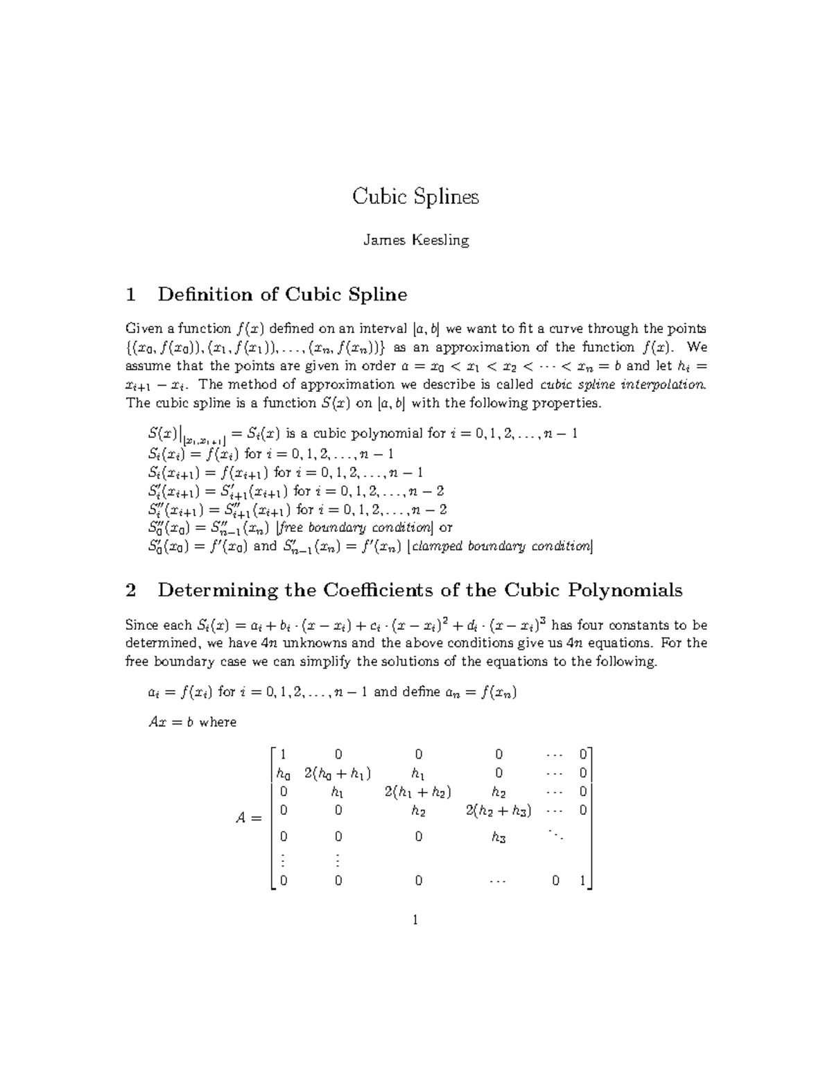 Cubic Splines - Cubic Splines James Keesling 1 Definition of Cubic Spline Given a function f (x ...