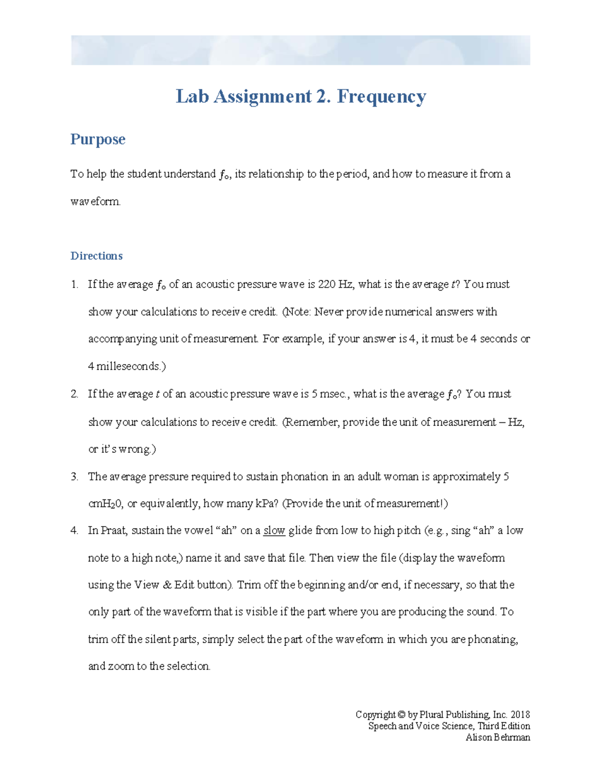 Lab2 - lab assignment - ठ⃚ Copyright © by Plural Publishing, Inc. 2018 Speech and Voice Science ...