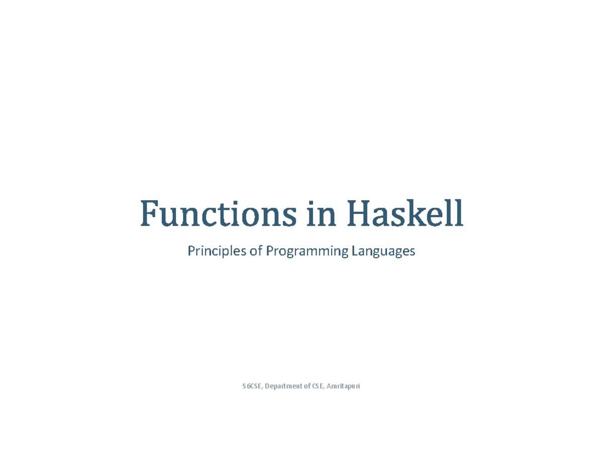 Functions in Haskel - Firstly, these presentations can help students ...
