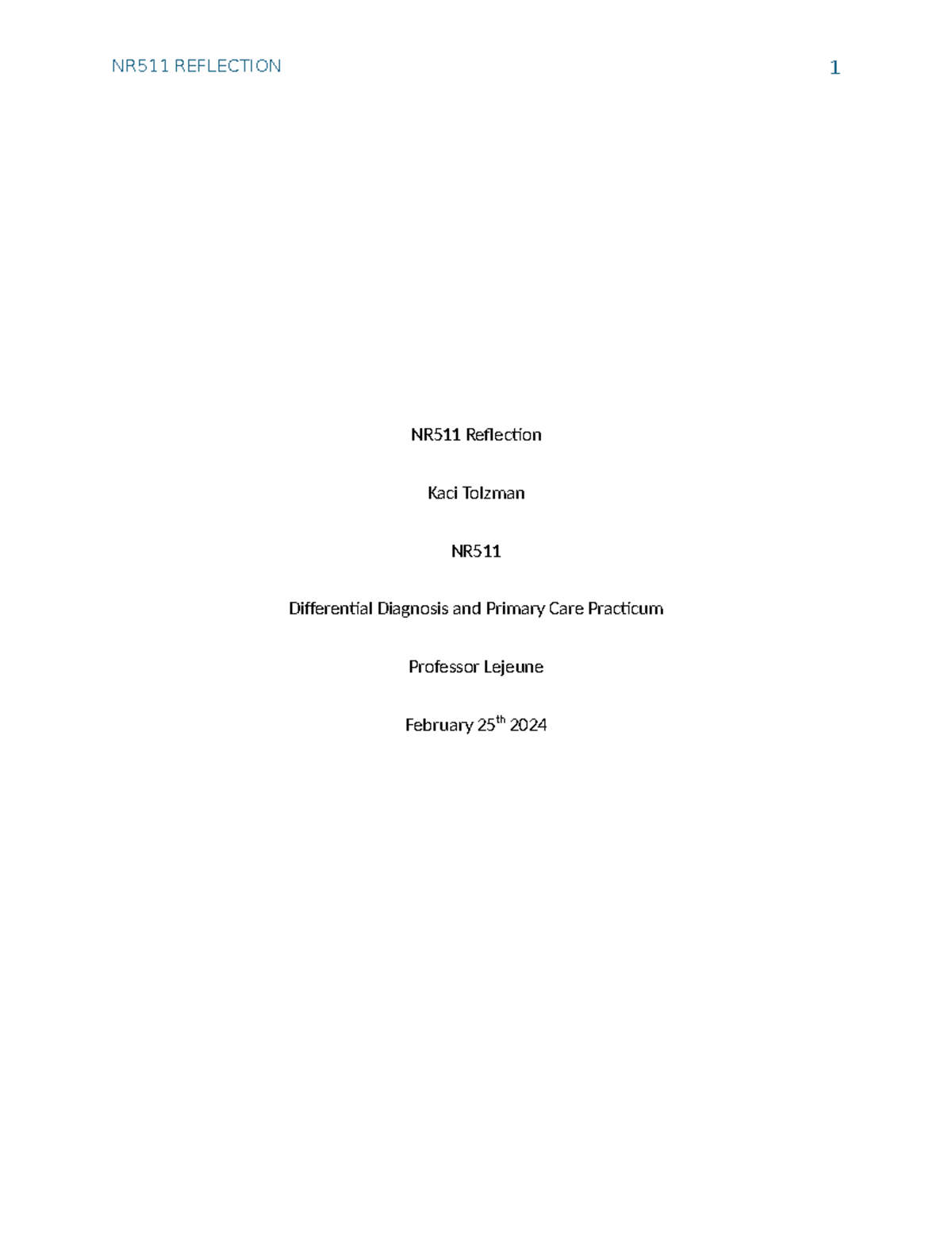 Week 8 reflection grade questions-1 - NR511 Reflection Kaci Tolzman NR Differential Diagnosis ...