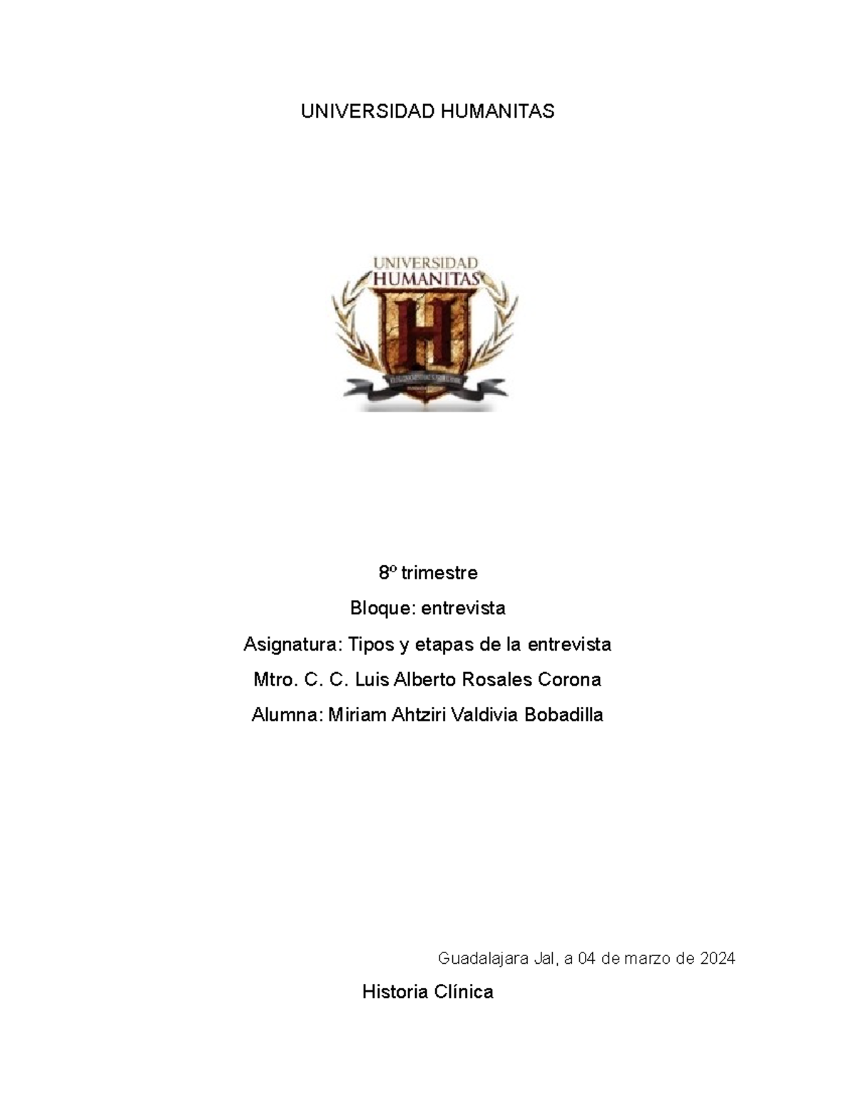 Psicología, Histora Clínica - psicología - UNIVERSIDAD HUMANITAS 8º trimestre Bloque: entrevista ...