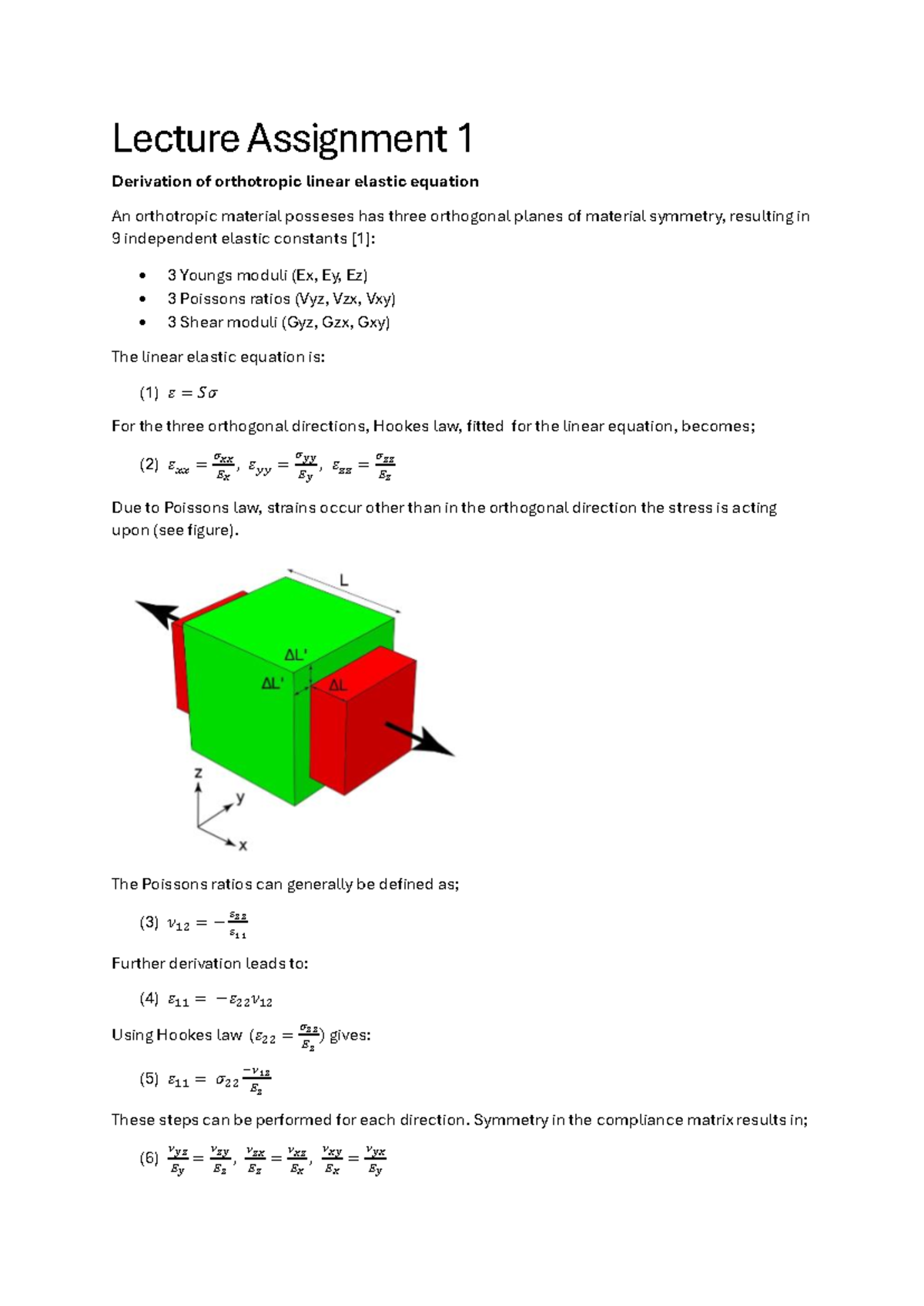 Lecture Assignment 1 - The Poissons ratios can generally be defined as; (3) 𝜈 12 = − 𝜀 22 𝜀 11 ...
