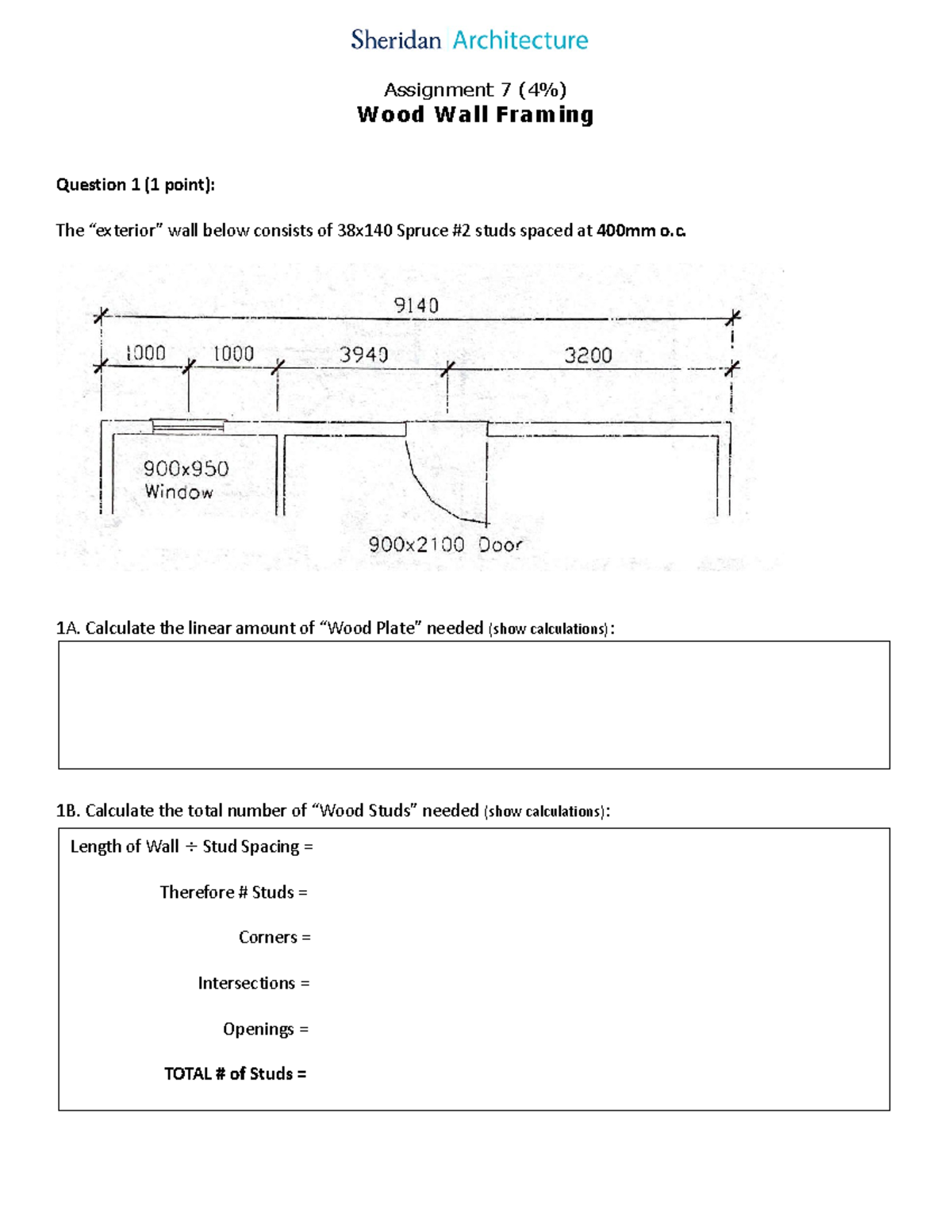 Assignment 07 - good - Assignment 7 (4%) Wood Wall Framing Question 1 ...