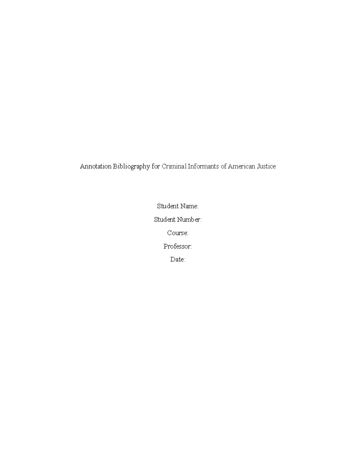 Annotation Bibliography for Criminal Informants of American Justice ...