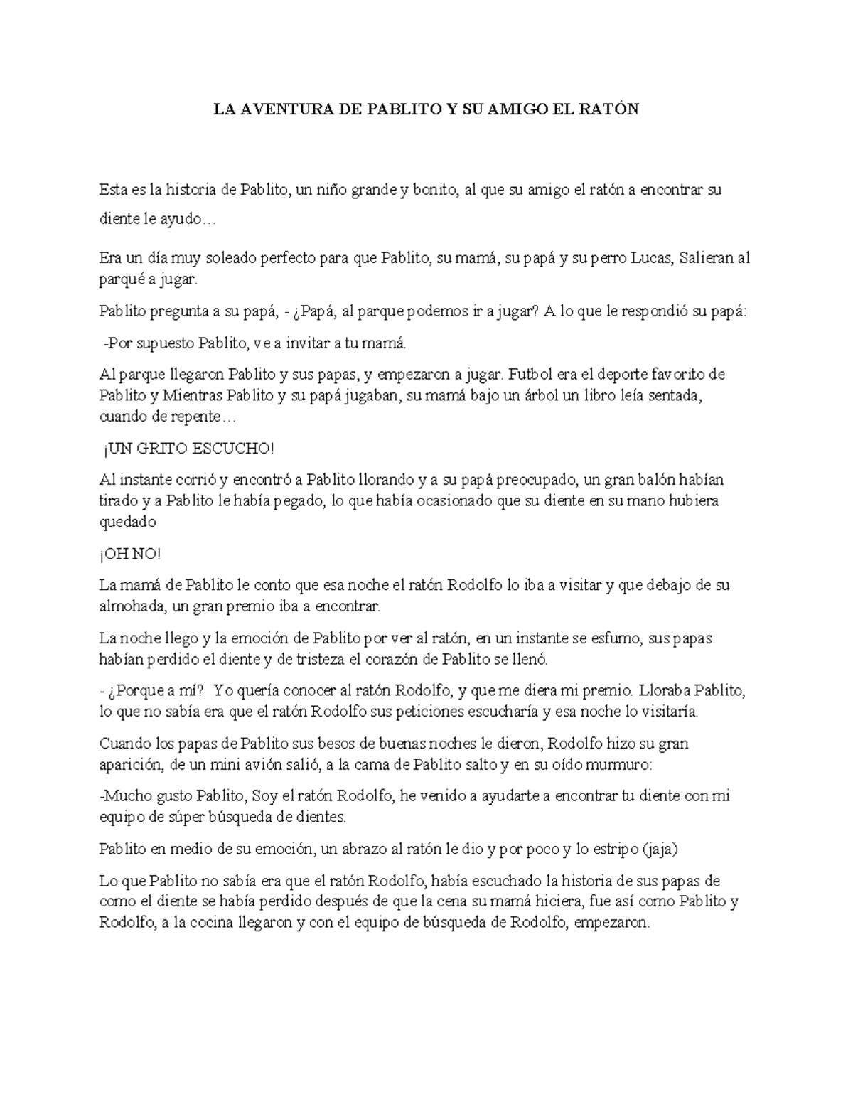 Cuento - LA AVENTURA DE PABLITO Y SU AMIGO EL RATÓN Esta es la historia ...
