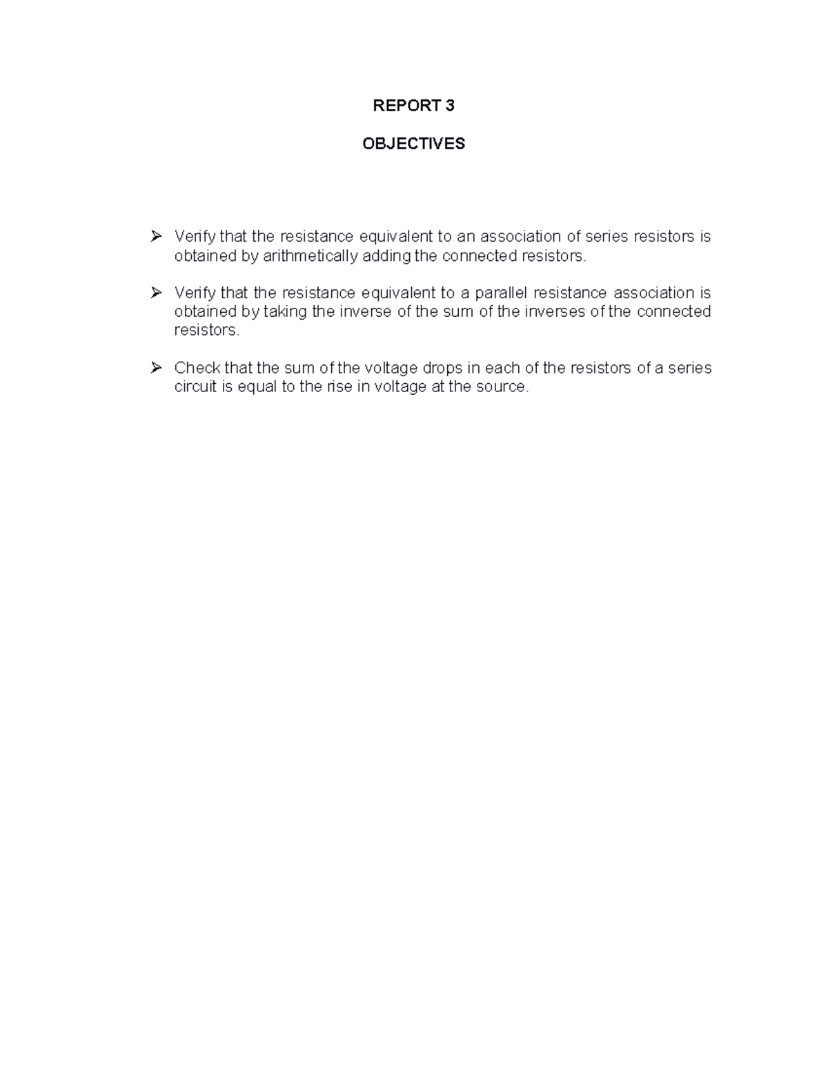 Informe 3 - Report 3 - REPORT 3 OBJECTIVES Verify that the resistance ...