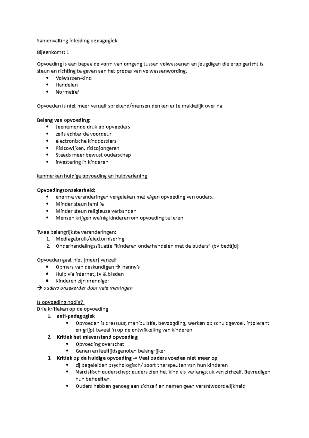 Samenvatting pedagogiek - Samenvatting inleiding pedagogiek Bijeenkomst 1 Opvoeding is een ...
