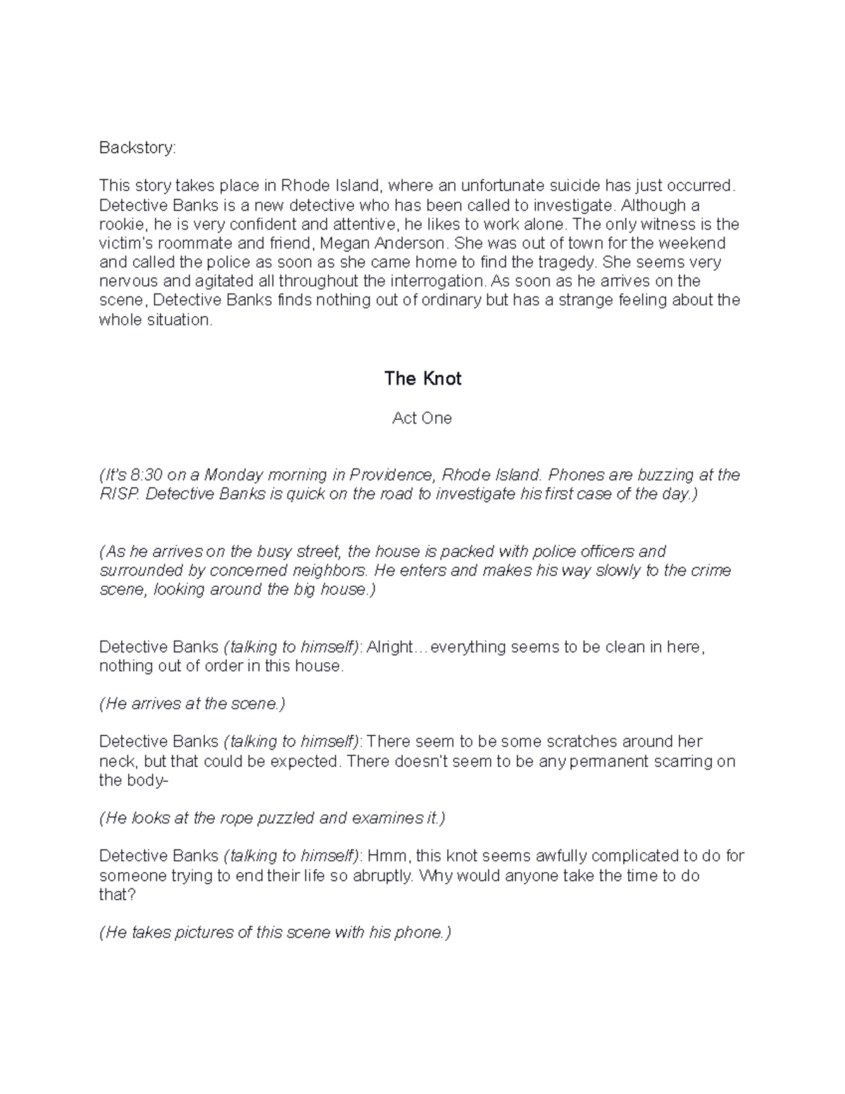 Script Assignment copy - Backstory: This story takes place in Rhode Island, where an unfortunate ...