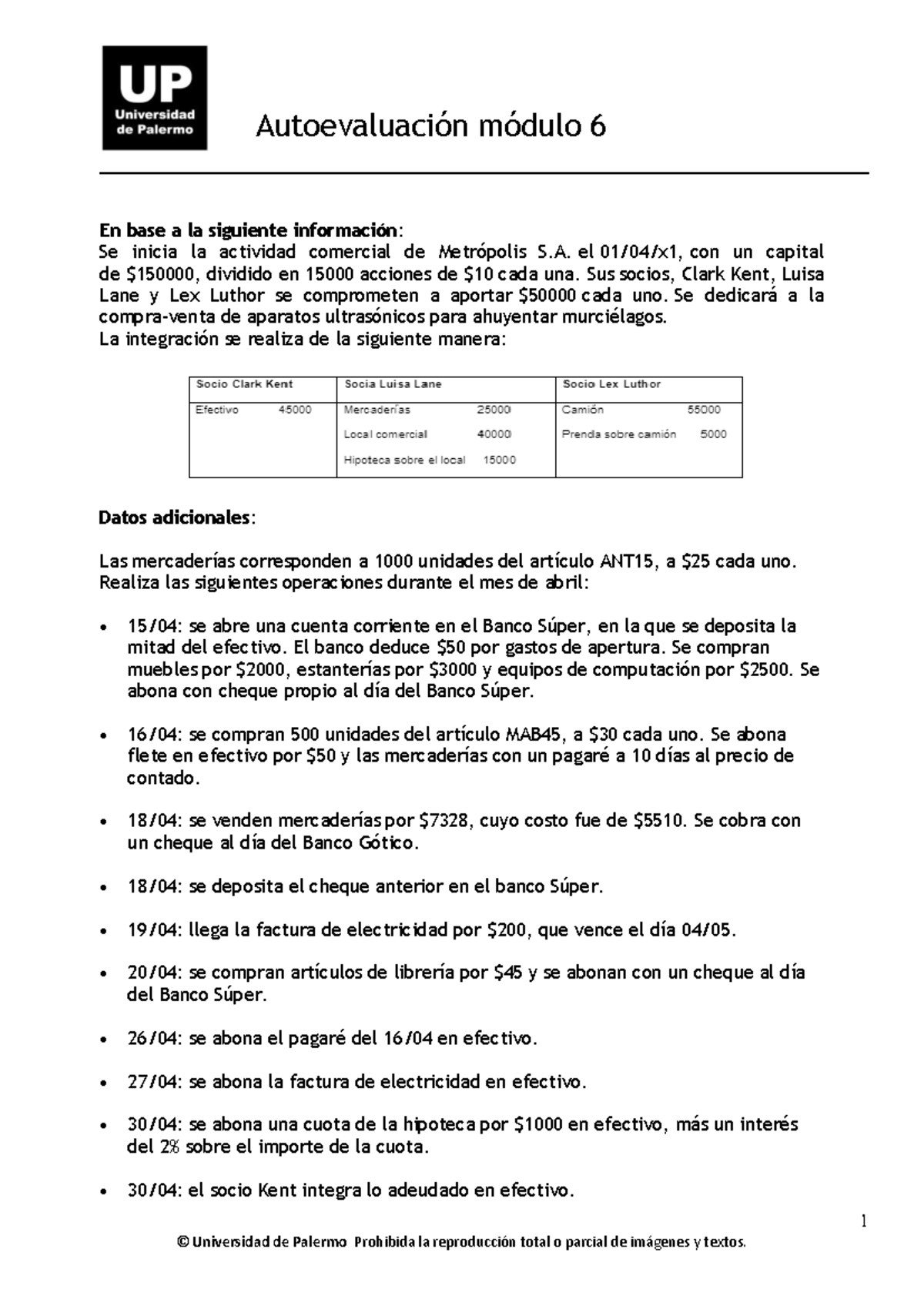 Autoevaluación módulo 6 - 1 Autoevaluación módulo 6 En base a la siguiente información: Se ...
