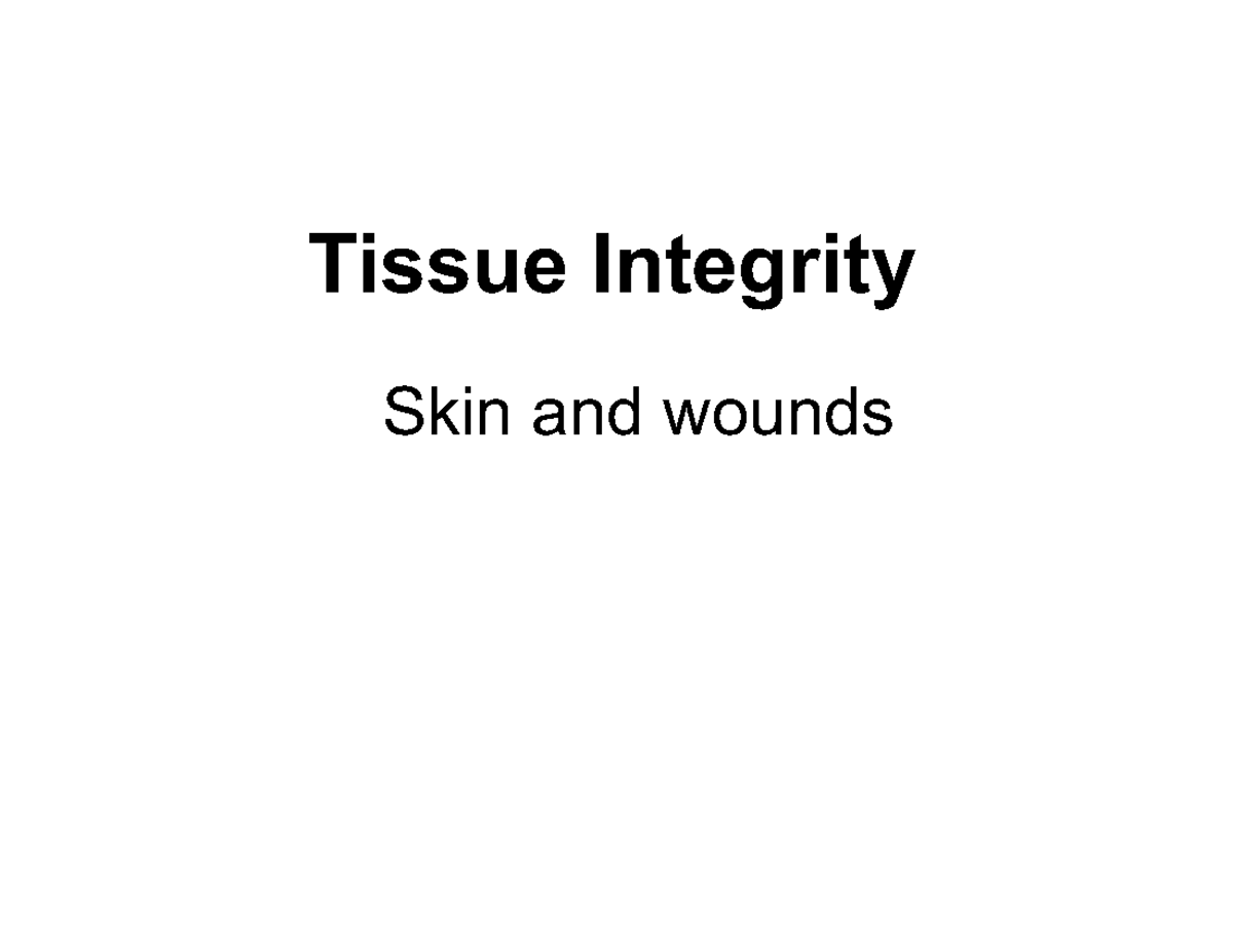 NURN 153 Tissue Integrity F23 - Tissue Integrity Skin and wounds ...