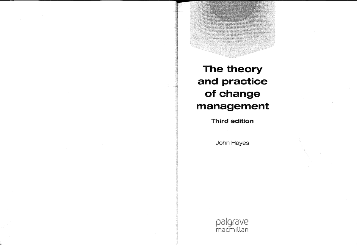 Hayes, J. The theory and practice of change management. Introducción y ...