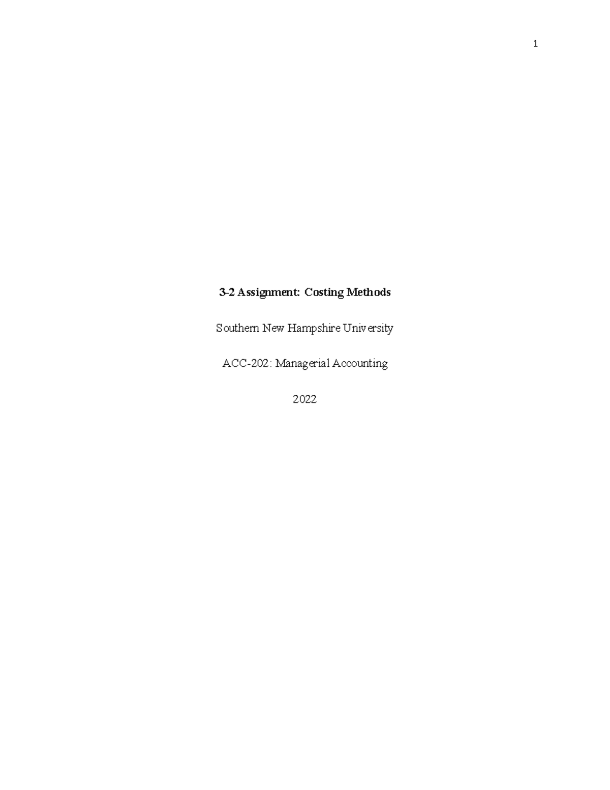 ACC 202 Costing Methods - 3-2 Assignment: Costing Methods Southern New ...