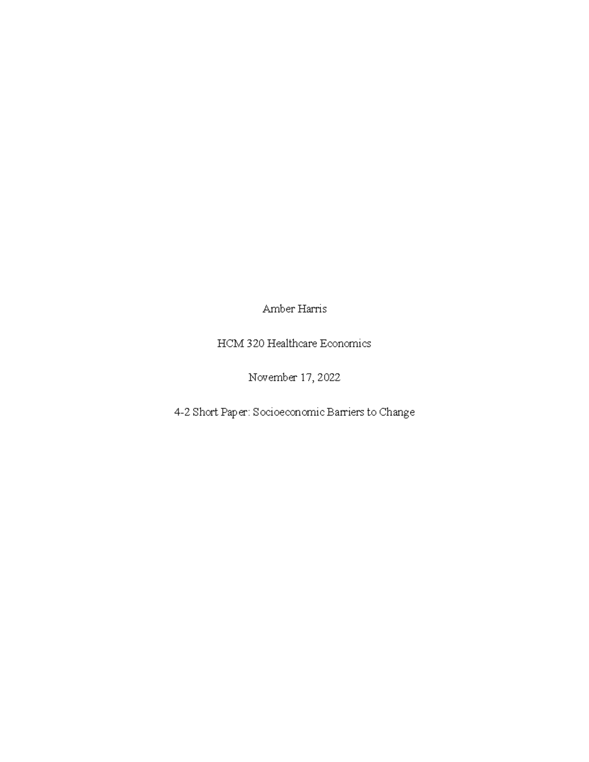 HCM 320 Module Four Short Paper - Amber Harris HCM 320 Healthcare ...