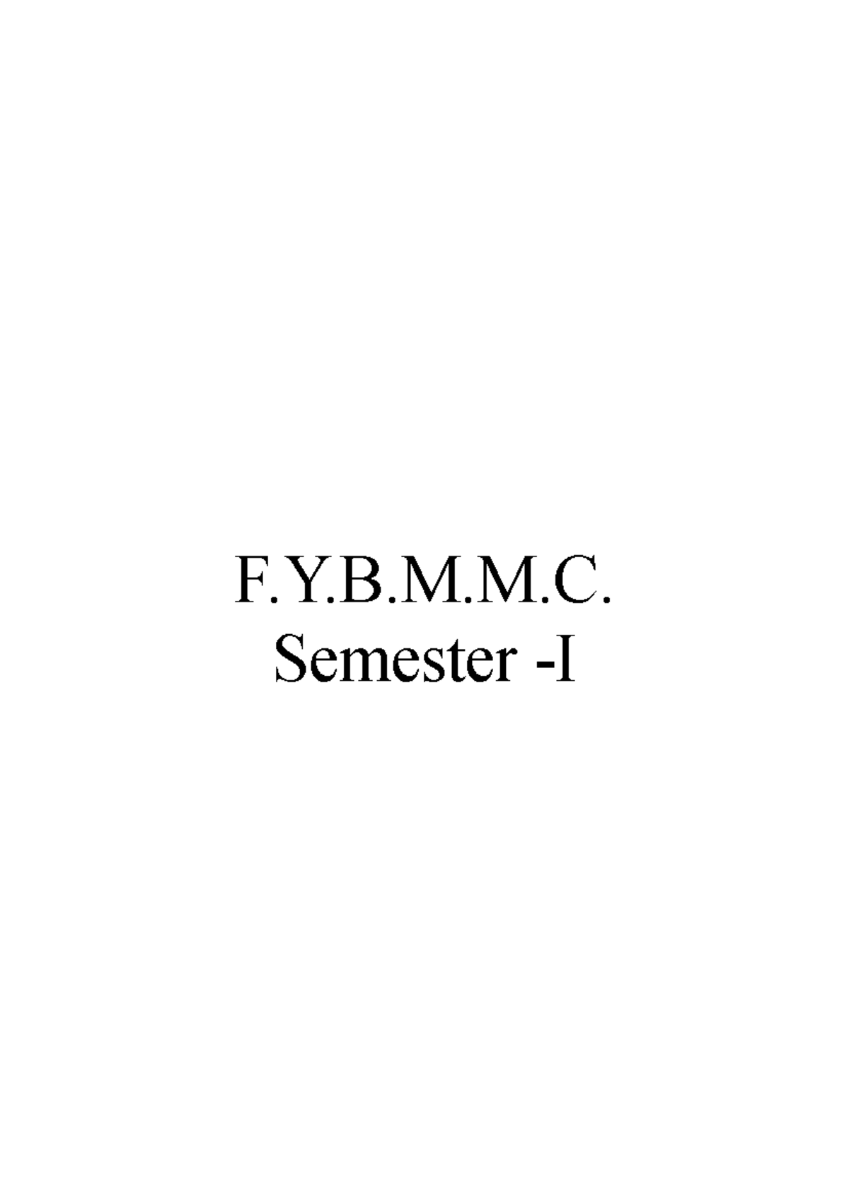 Bammc SEM I 1920 - Notes - F.Y.B.M.M. Semester -I M. L. Dahanukar ...