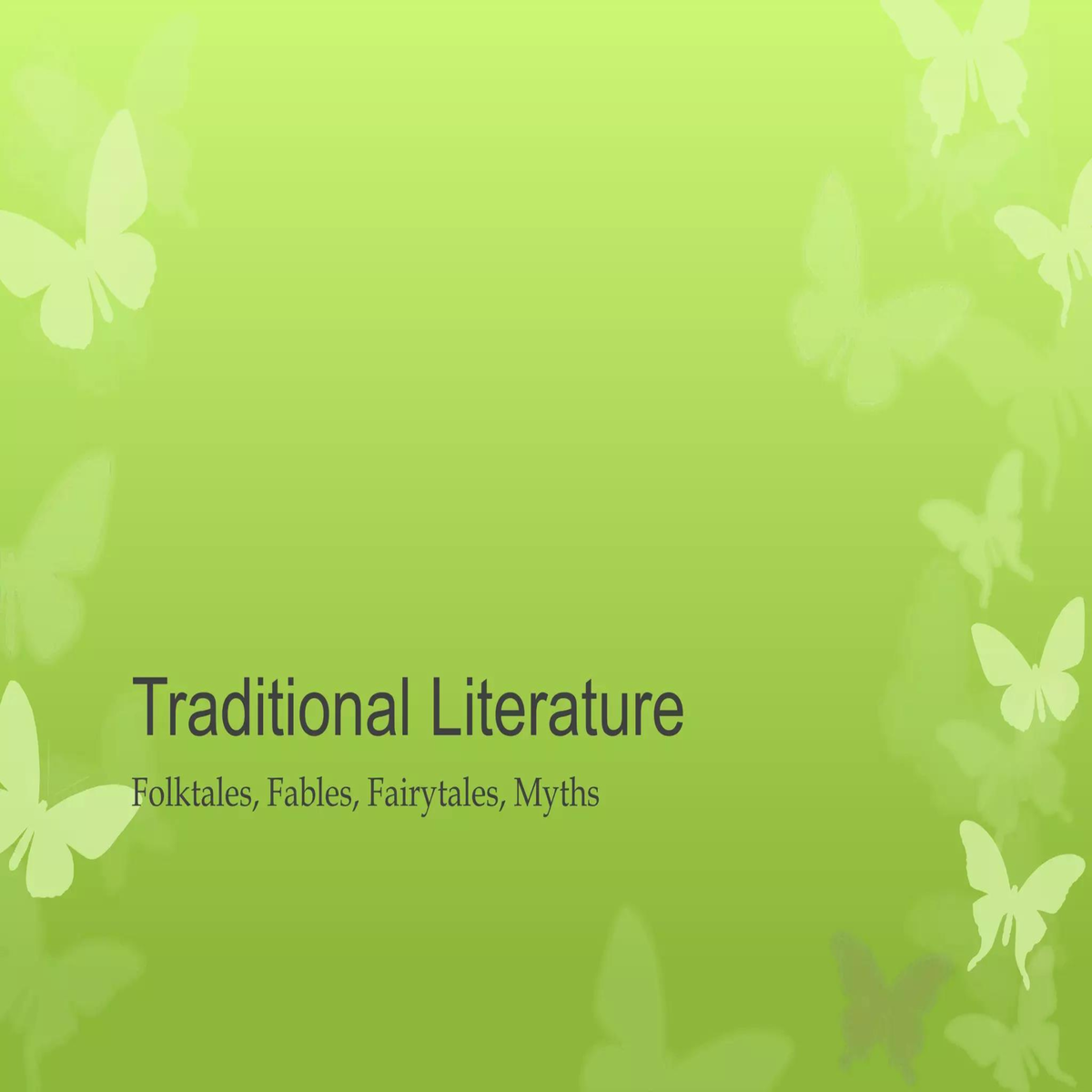 L6 Traditional Literature - Traditional Literature Folktales, Fables ...