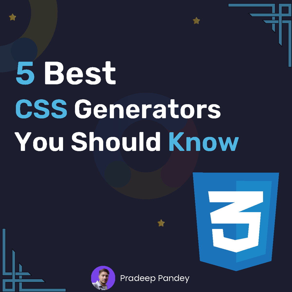 1675 05 7394902-CSS easy - 5 Best You Should Know Pradeep Pandey CSS Generators ####### 01 1 ...