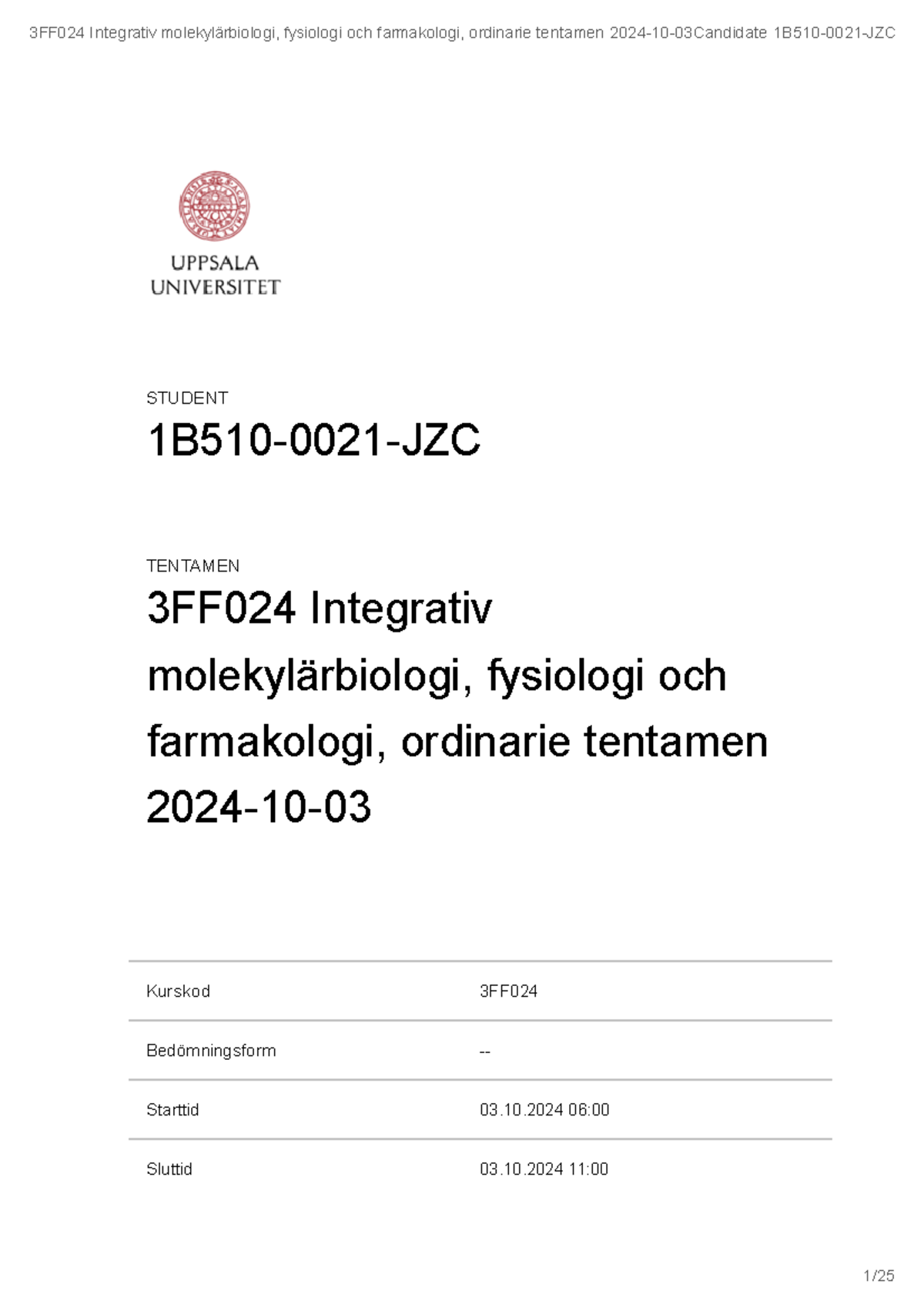 Integrativ molekylärbiologi, fysiologi och farmakologi - Tentamen (VG) - Kurskod 3FF ...