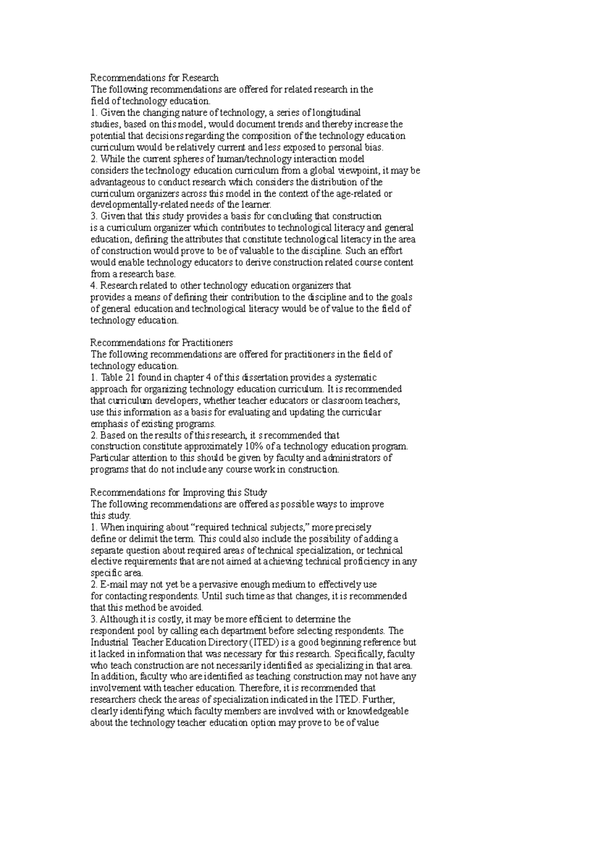 Recommendations for Research - Given the changing nature of technology ...