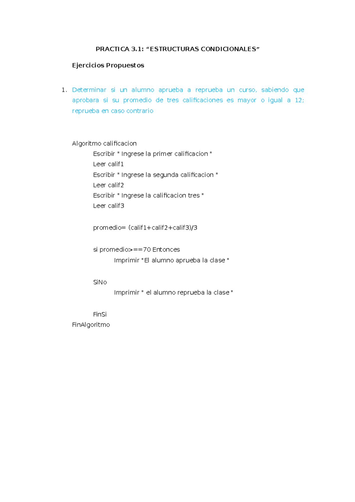 Practica 3 programacion - PRACTICA 3: “ESTRUCTURAS CONDICIONALES” Ejercicios Propuestos 1. - Studocu