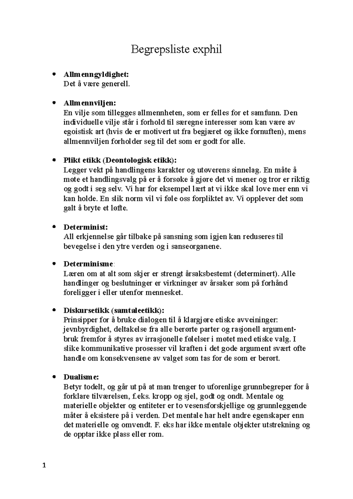 Begrepsliste exphil - Allmennviljen: En vilje som tillegges allmennheten, som er felles for et ...