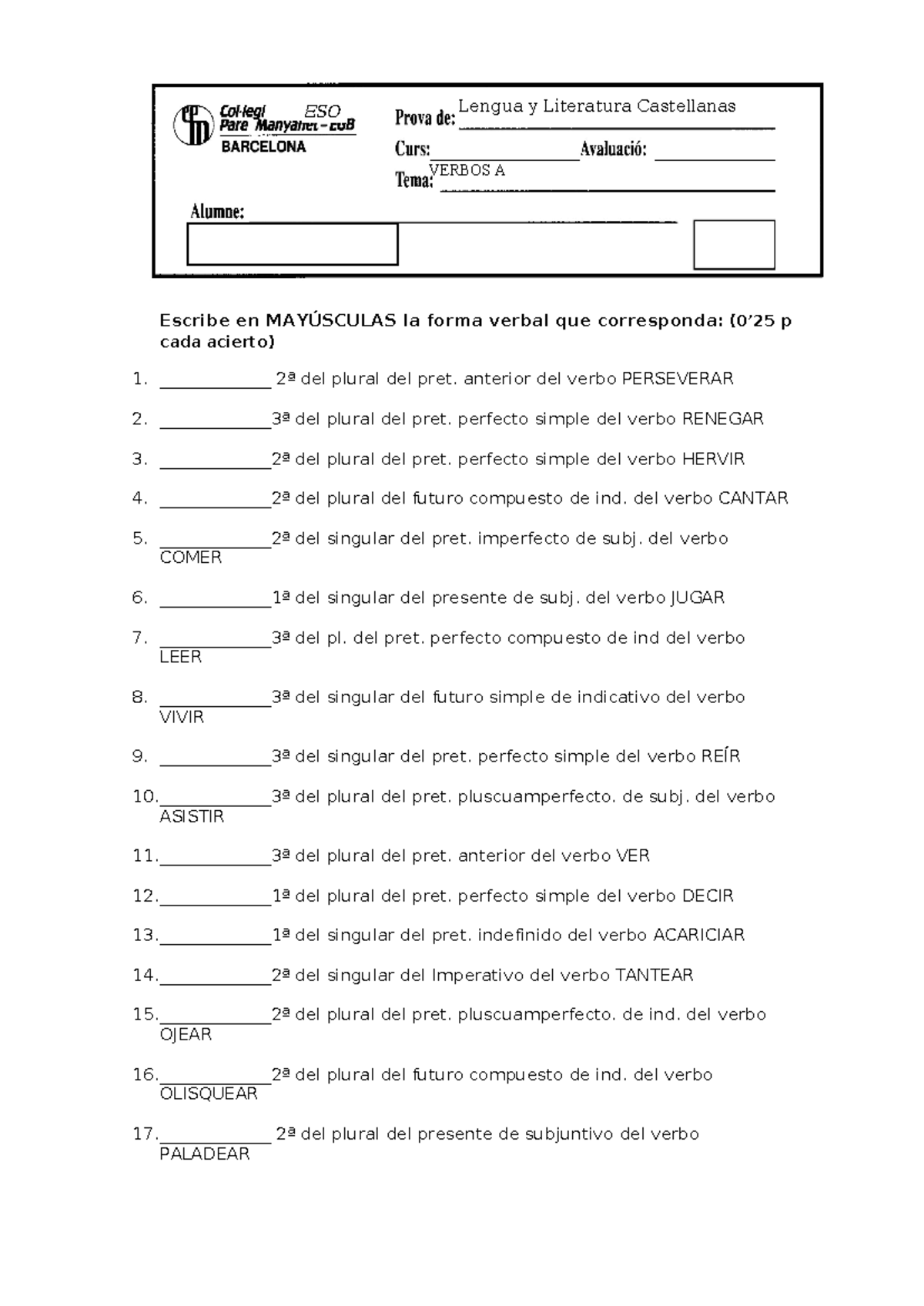 Verbos A - ni4 - Escribe en MAYÚSCULAS la forma verbal que corresponda ...