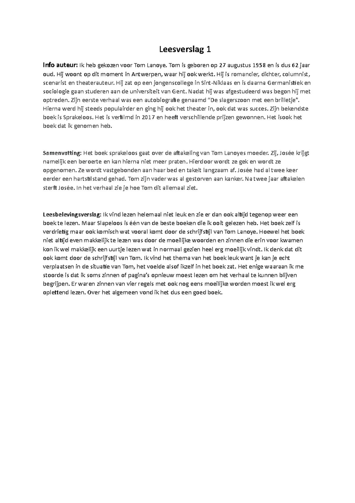 Leesverslag 1 - hhhhhhhhh - Leesverslag 1 Info auteur: Ik heb gekozen ...