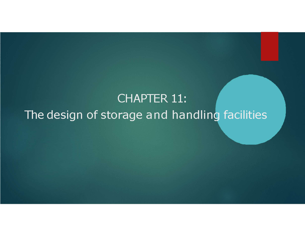 Chapter 11 Logistics - CHAPTER 11: The design of storage and handling ...