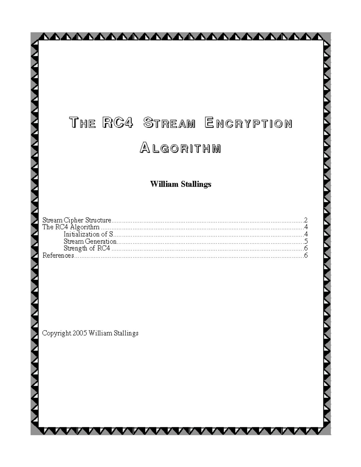 RC4 Algorithm Stallings TT HEHE RC4RC4 SS TREAMTREAM EE N C R Y P T I