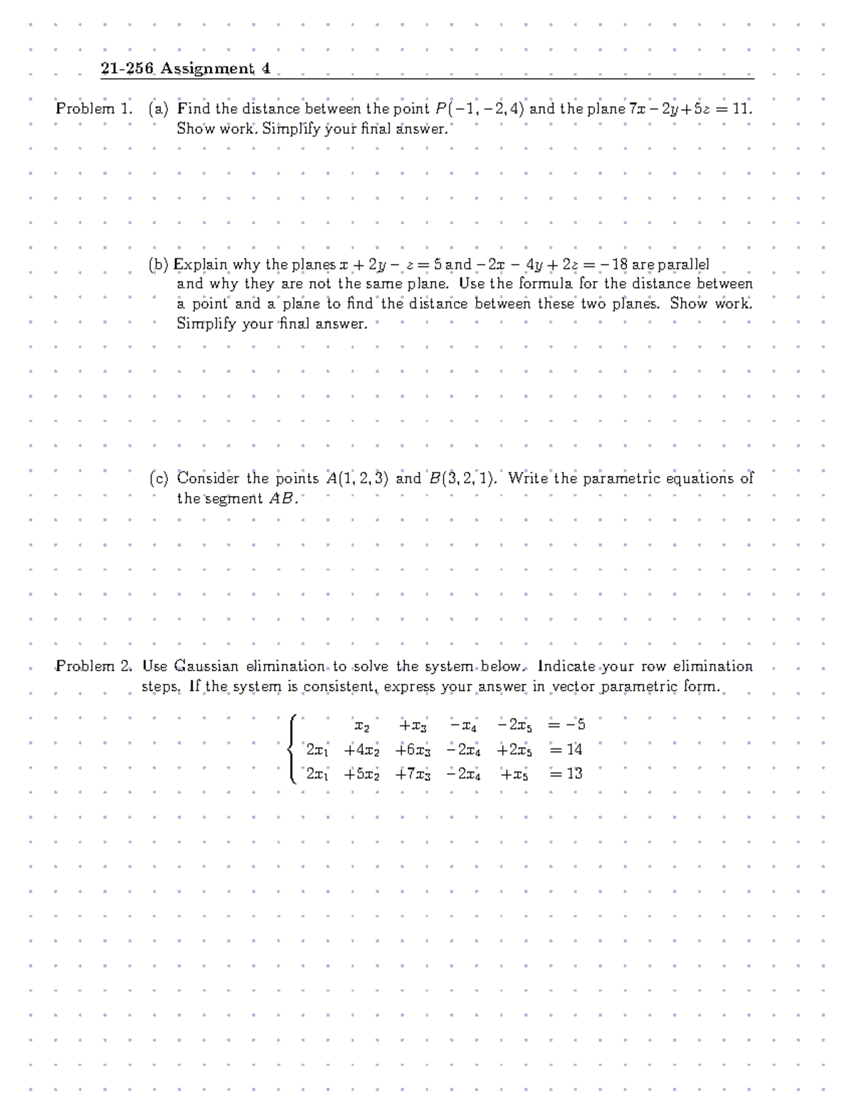Homework 4 Problem Set - 21-256 Assignment 4 Problem 1. (a) Find the distance between the point ...