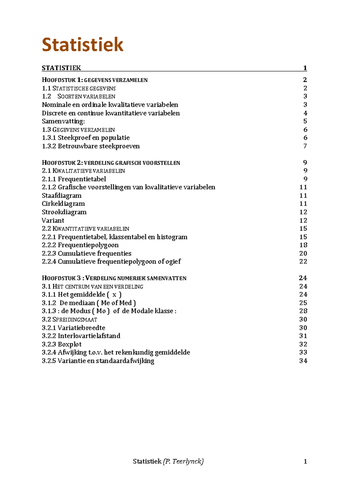 Statistiek invulcursus - Statistiek STATISTIEK 1 HOOFDSTUK 1: GEGEVENS VERZAMELEN 2 1 ...