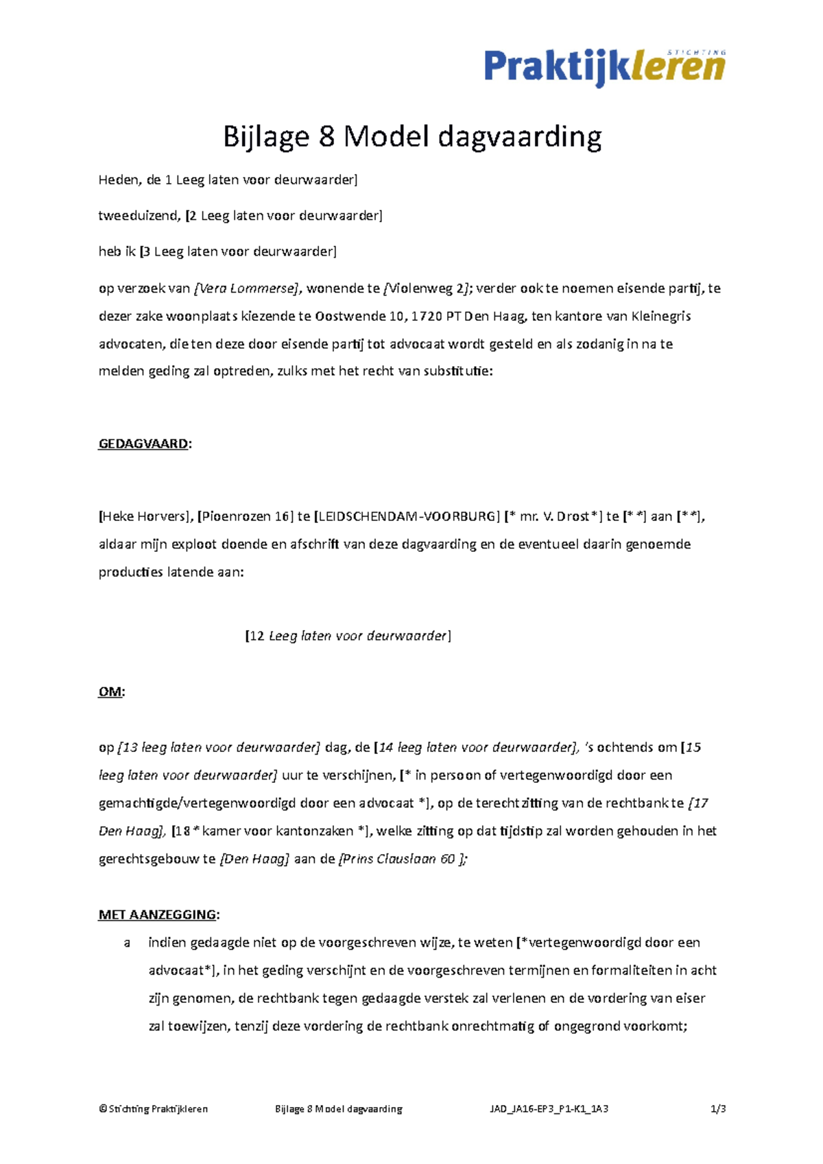 Uitwerking Conceptdagvaarding - Bijlage 8 Model dagvaarding Heden, de 1 Leeg laten voor ...